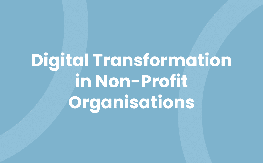 Digital Transformation for Non-Profit Organisations