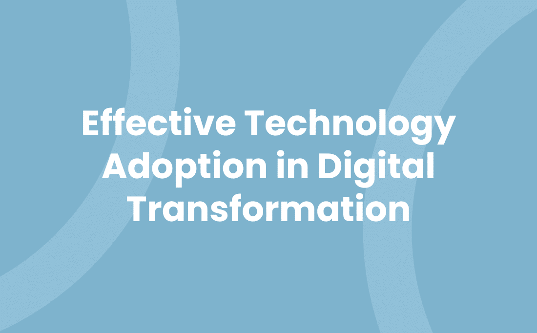 Adopting New Technology in Digital Transformation