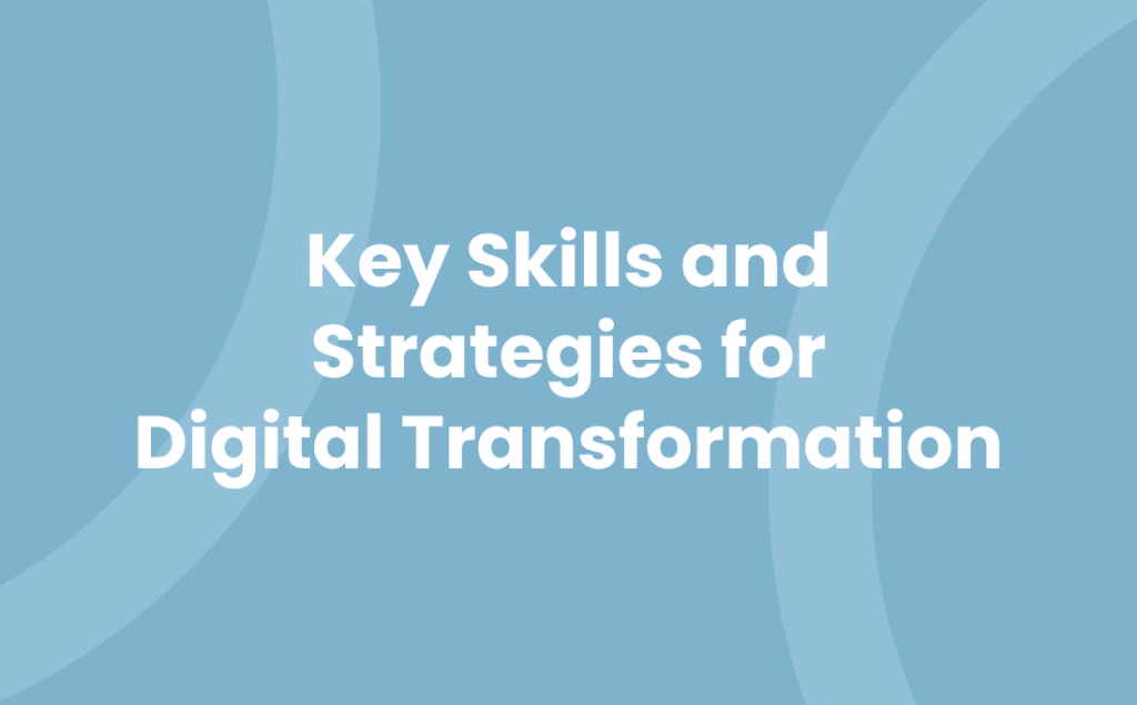 Key Skills and Strategies for Digital Transformation - Avrion CRM