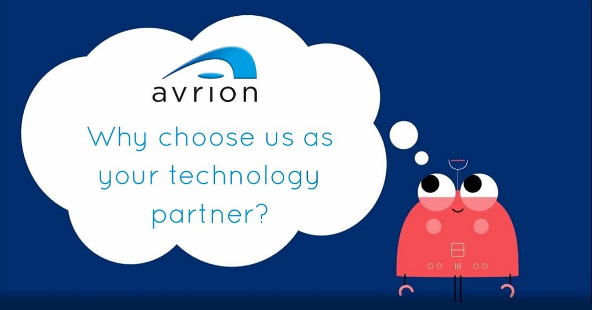 Why Choose Avrion? as your Technology Partner