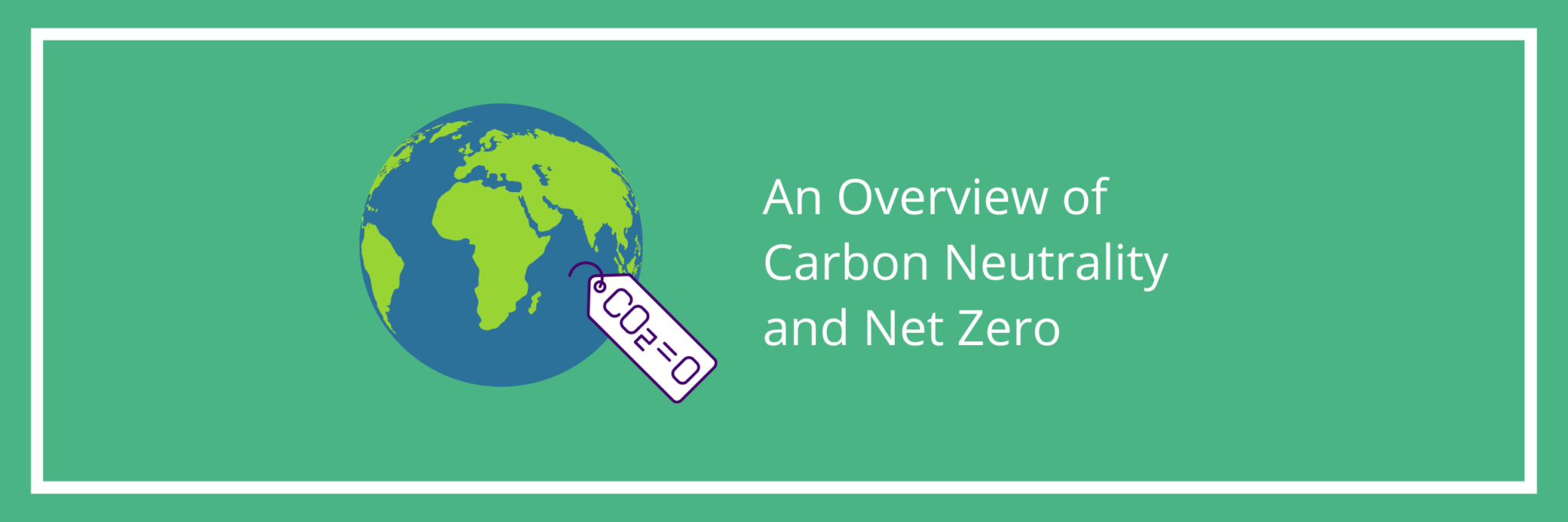 An Overview of Carbon Neutrality and Net Zero - Avrion CRM