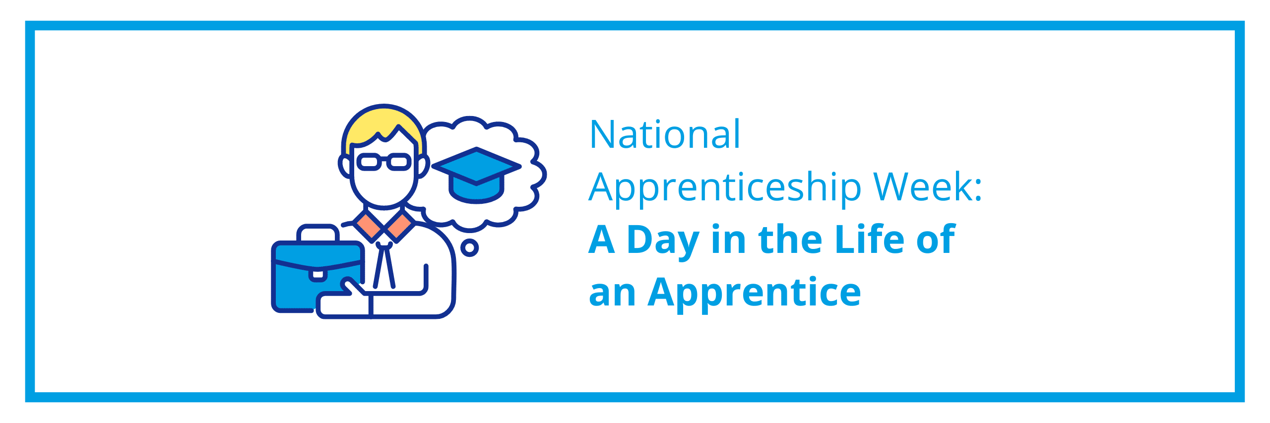 National Apprenticeship Week: A Day in the Life of an Apprentice ...