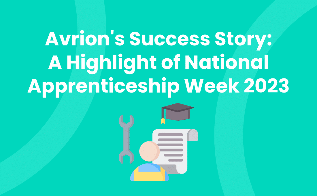 Avrion's Success Story: National Apprenticeship Week 2023