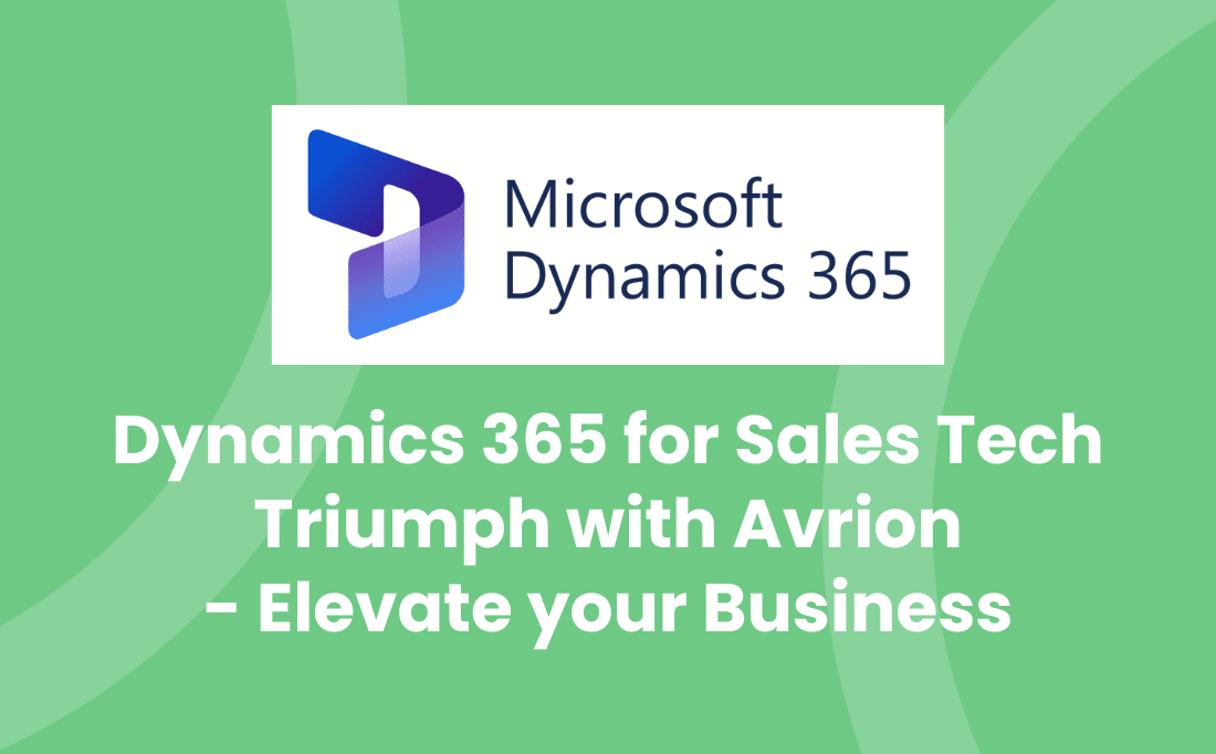 Dynamics 365 for Sales tech triumph with Avrion - Avrion