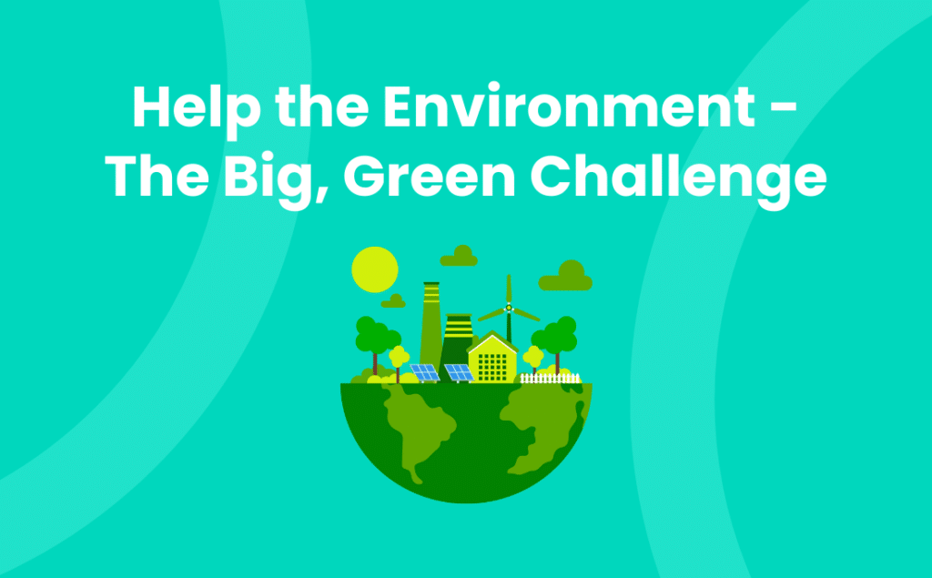 Help the Environment – The Big, Green Challenge - Avrion CRM
