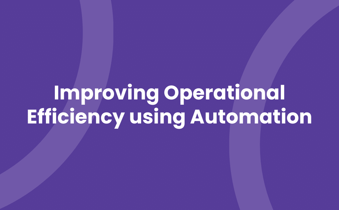 Improving operational efficiency using automation - Avrion