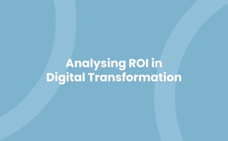Analysing ROI in Digital Transformation - Avrion CRM