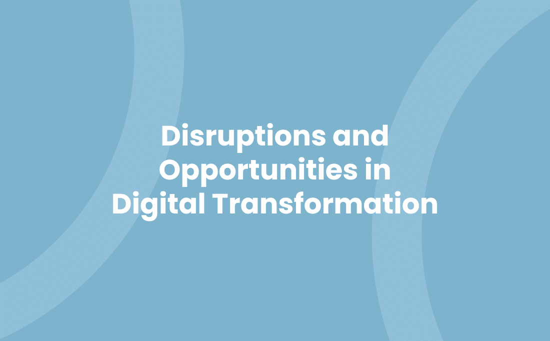 Digital Transformation: Navigating Industry Disruptions