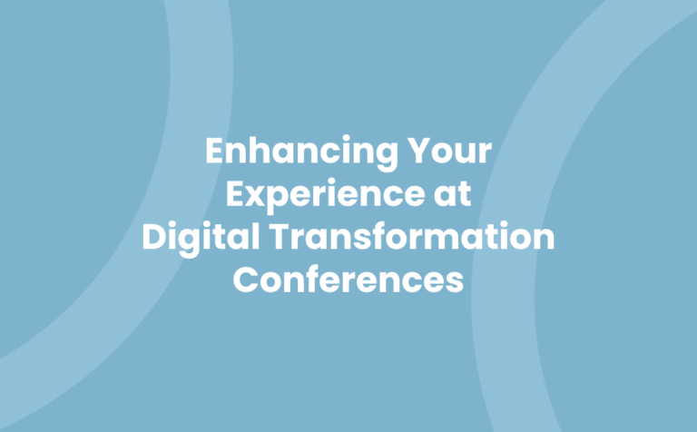 Digital Transformation Events & Conferences: What to Expect
