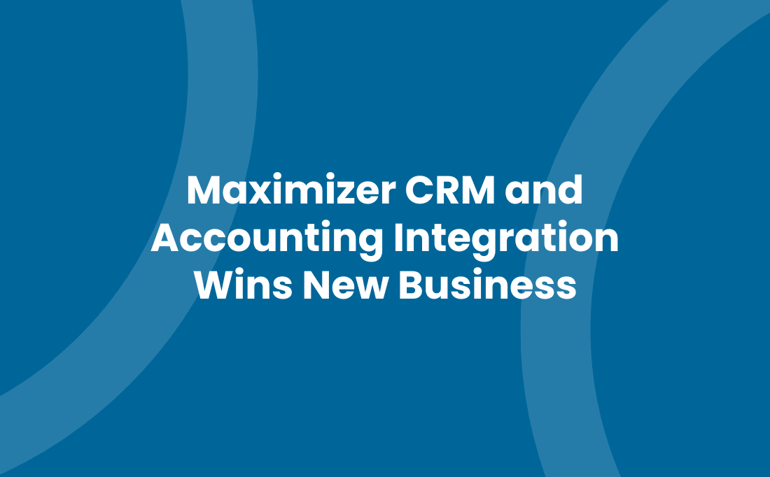Maximizer CRM and Accounting Integration Wins | Avrion