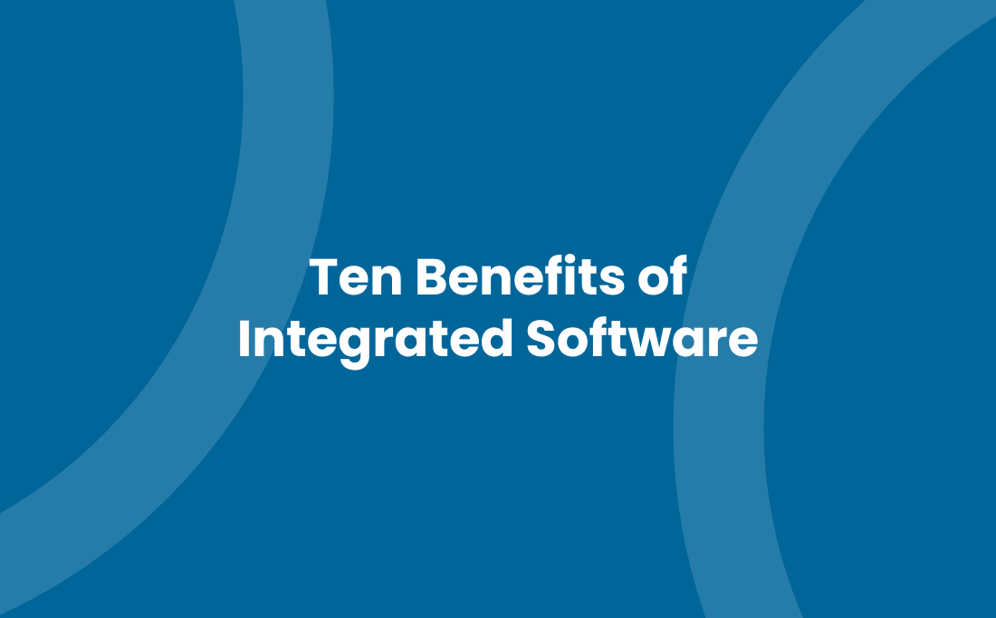 Ten Benefits of Integrated Software - Avrion CRM