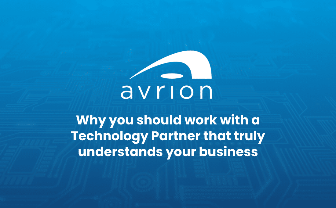 Why Partner with Tech Experts Who Understand You | Avrion