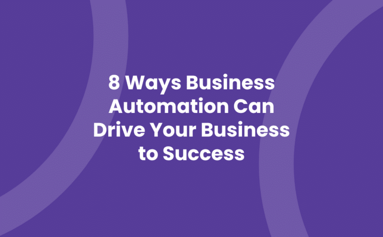 8 Ways Business Automation Drives Lasting Growth | Avrion