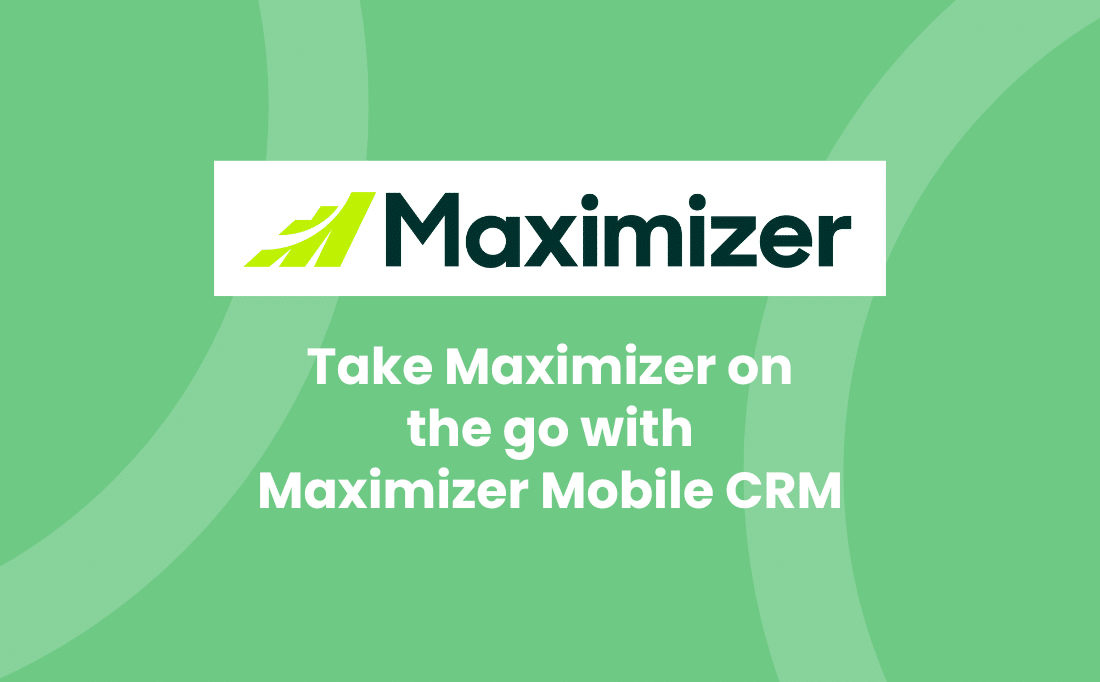 Take Maximizer on the go with Maximizer Mobile CRM - Avrion CRM