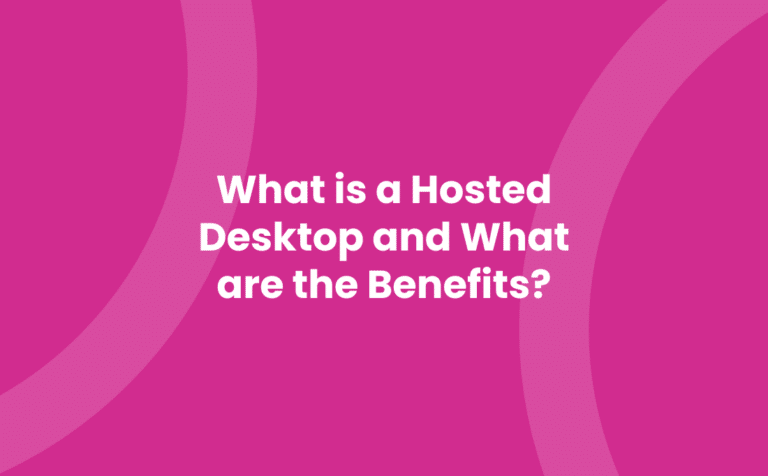 What is a hosted desktop and what are the benefits? - Avrion