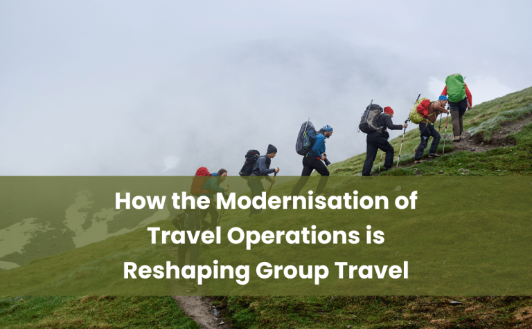 How the Modernisation of Travel Operations is Reshaping Group Travel ...